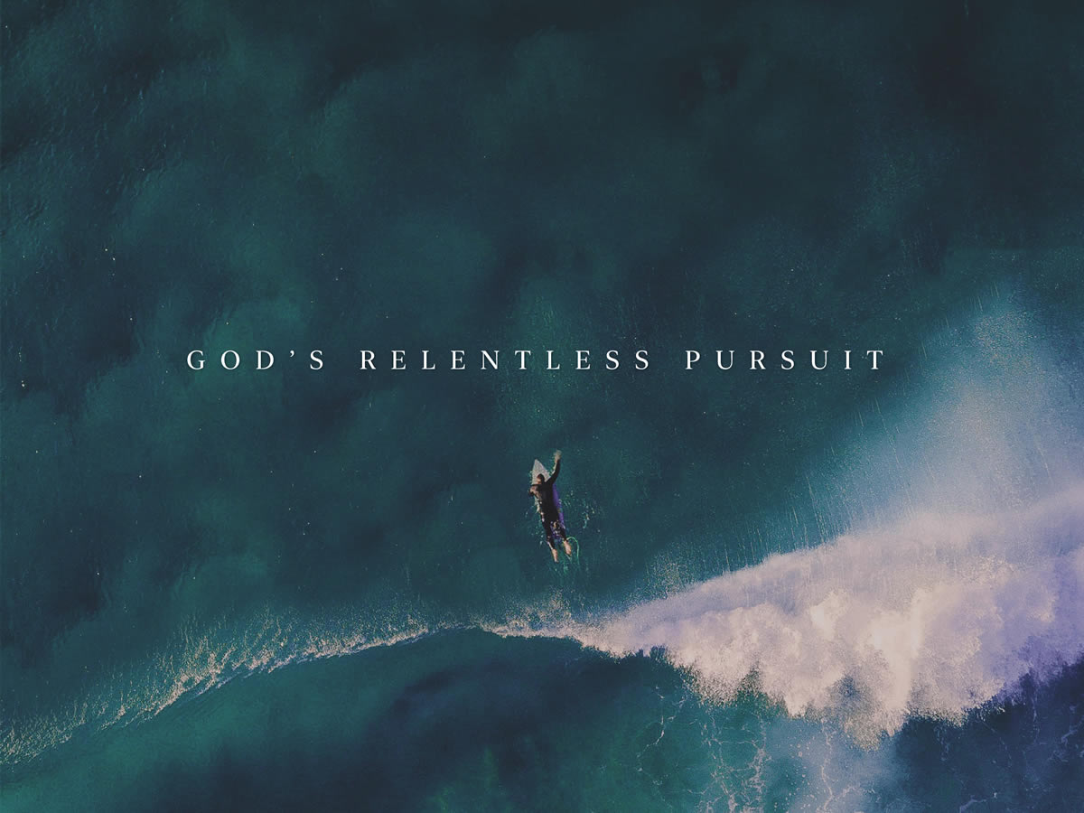 God's Relentless Pursuit | Faith Community Baptist Church (FCBC) Singapore